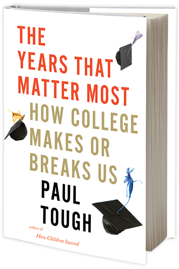 Paul Tough, THE YEARS THAT MATTER MOST & Kristina Rizga, MISSION HIGH ...